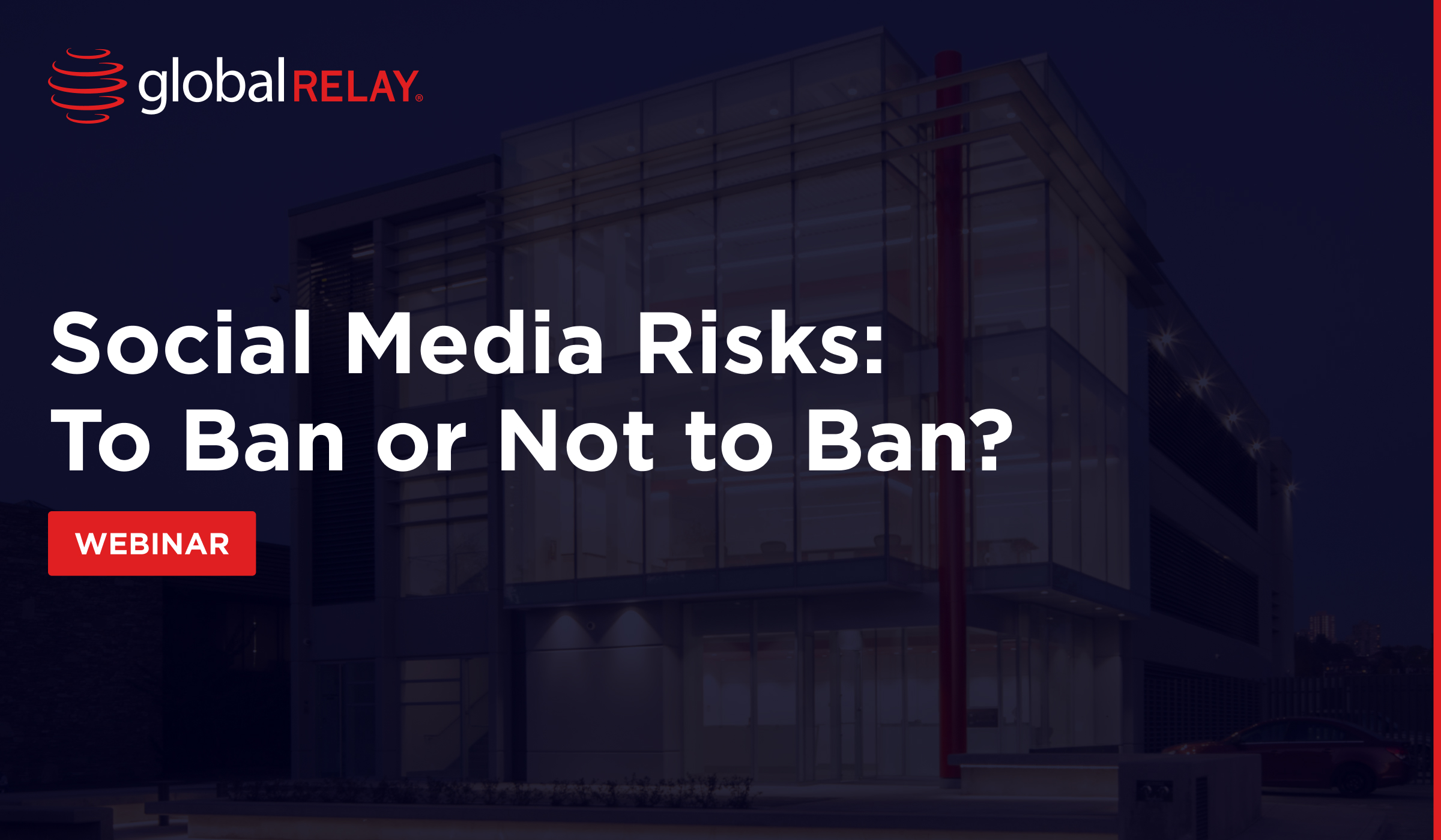 On Demand Webinar: Social media risks: to ban, or not to ban?